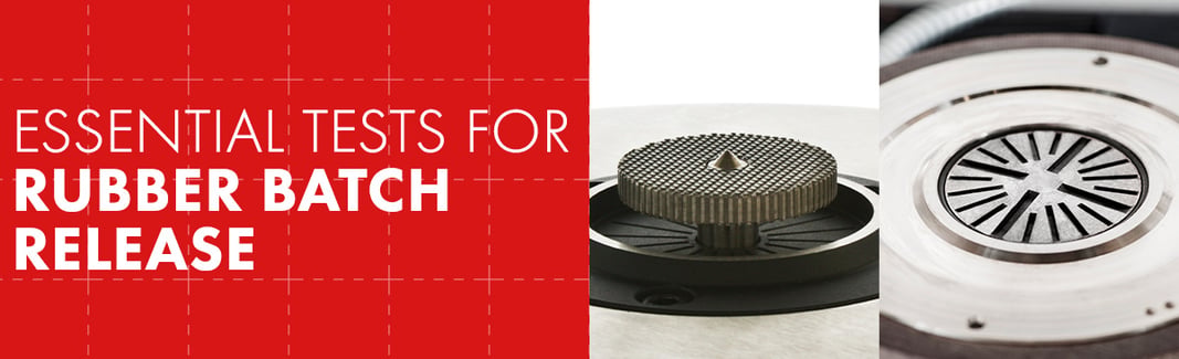 Essential Tests for Rubber Batch Release