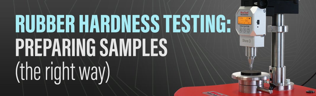 Rubber Hardness Testing: Preparing Samples (the right way)