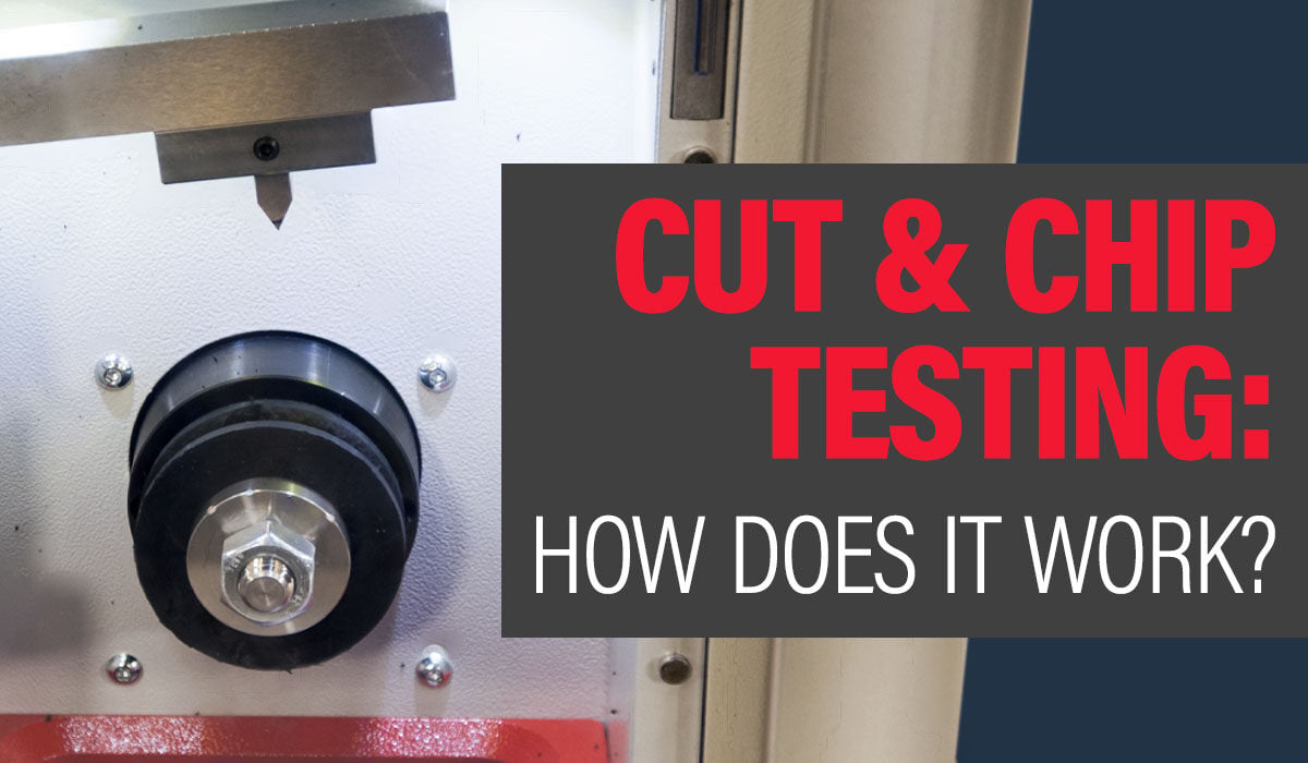 Cut & Chip Testing: How Does it Work?