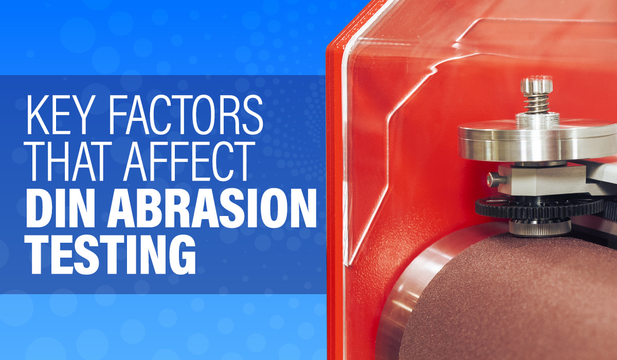 Key Factors that affect DIN Abrasion Testing